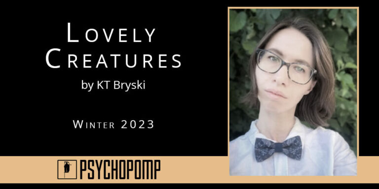 Cover Reveal: Lovely Creatures, by KT Bryski - PSYCHOPOMP.COM
